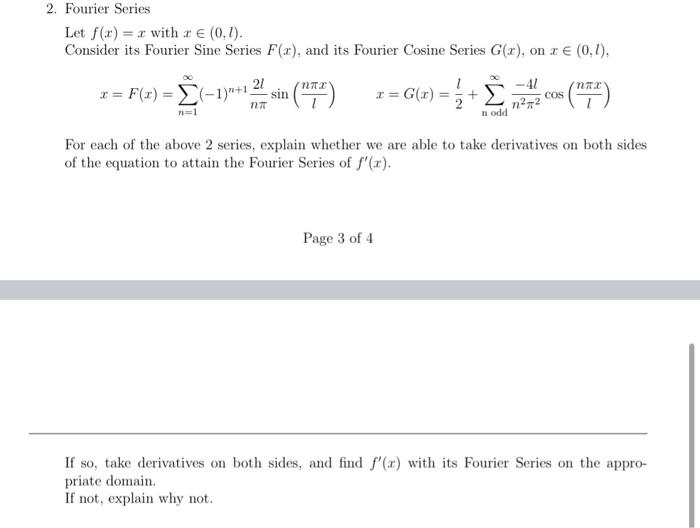 Solved 2. Fourier Series Let f(x)=x with x∈(0,l). Consider | Chegg.com Solved 2. Fourier Series Let f(x)=x with x∈(0,l). Consider | Chegg.com