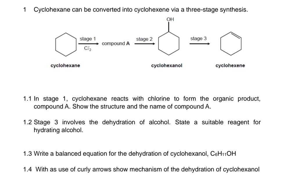 Solved 1 ﻿Cyclohexane can be converted into cyclohexene via | Chegg.com