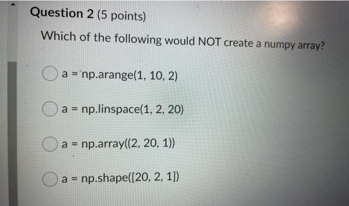 Solved Question 1 (5 points) Why choose np arrays in Python | Chegg.com