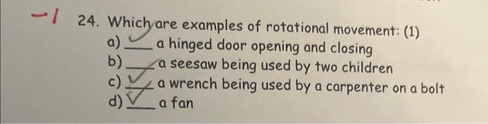 Solved 24. Which are examples of rotational movement: (1) a) | Chegg.com