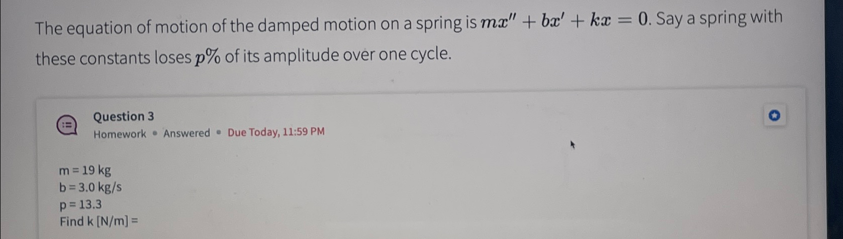 Solved The equation of motion of the damped motion on a | Chegg.com
