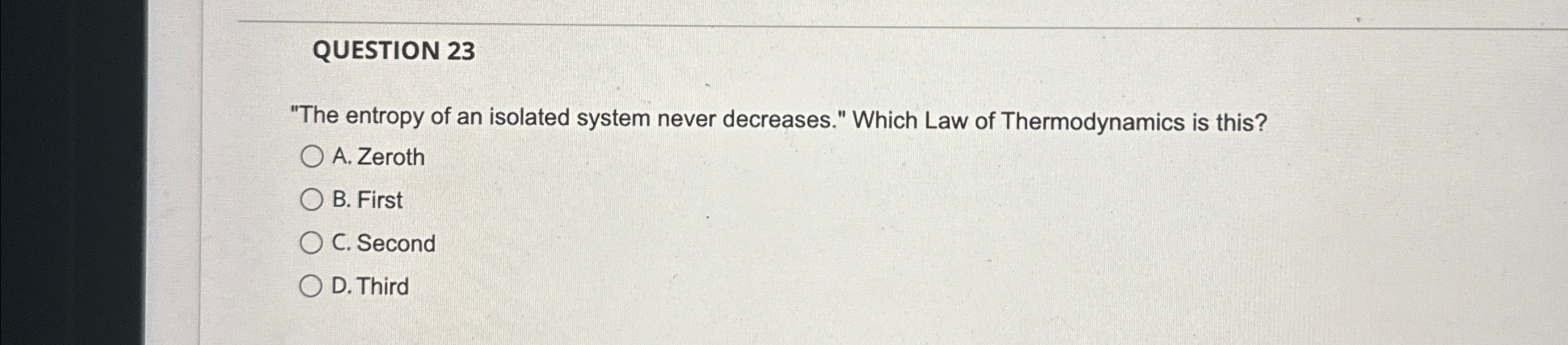 Solved QUESTION 23"The entropy of an isolated system never | Chegg.com