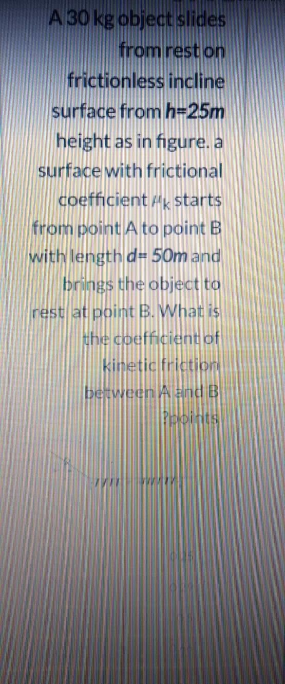 Solved A30 kg object slides from rest on frictionless | Chegg.com