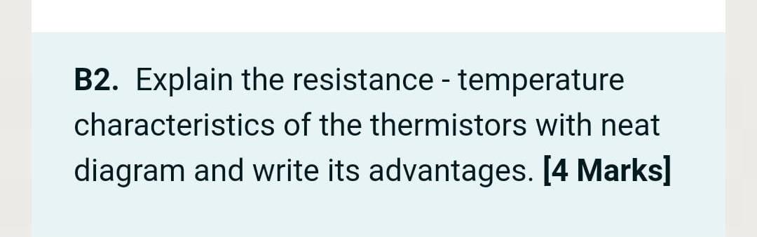 Solved B2. Explain the resistance - temperature | Chegg.com
