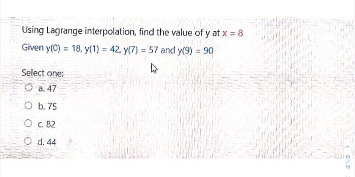 Solved Using Lagrange interpolation, find the value of y at | Chegg.com