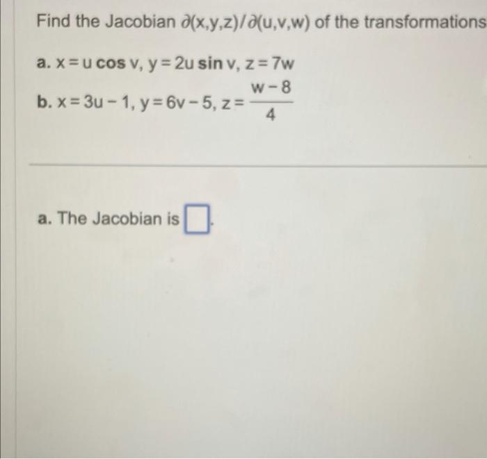 Solved Find The Jacobian ∂xyz∂uvw Of The 0716
