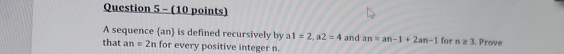 Solved Question 5 - ( 10 ﻿points)A sequence {an} ﻿is defined | Chegg.com