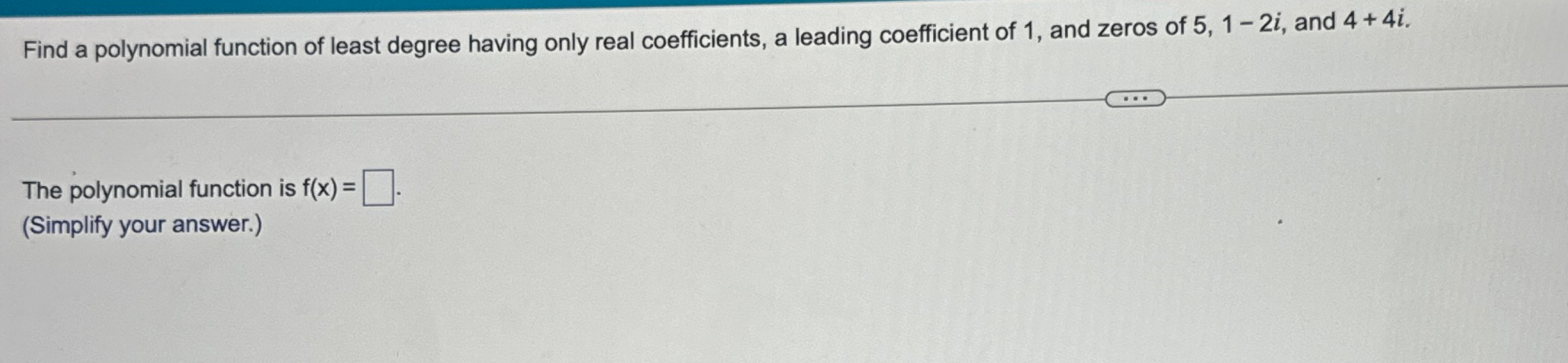 Solved Find a polynomial function of least degree having | Chegg.com