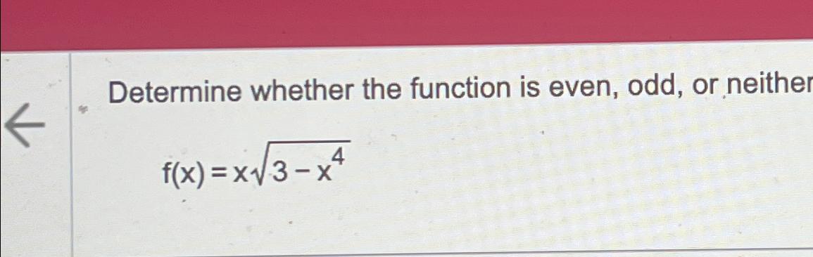 Solved Determine whether the function is even, odd, or | Chegg.com