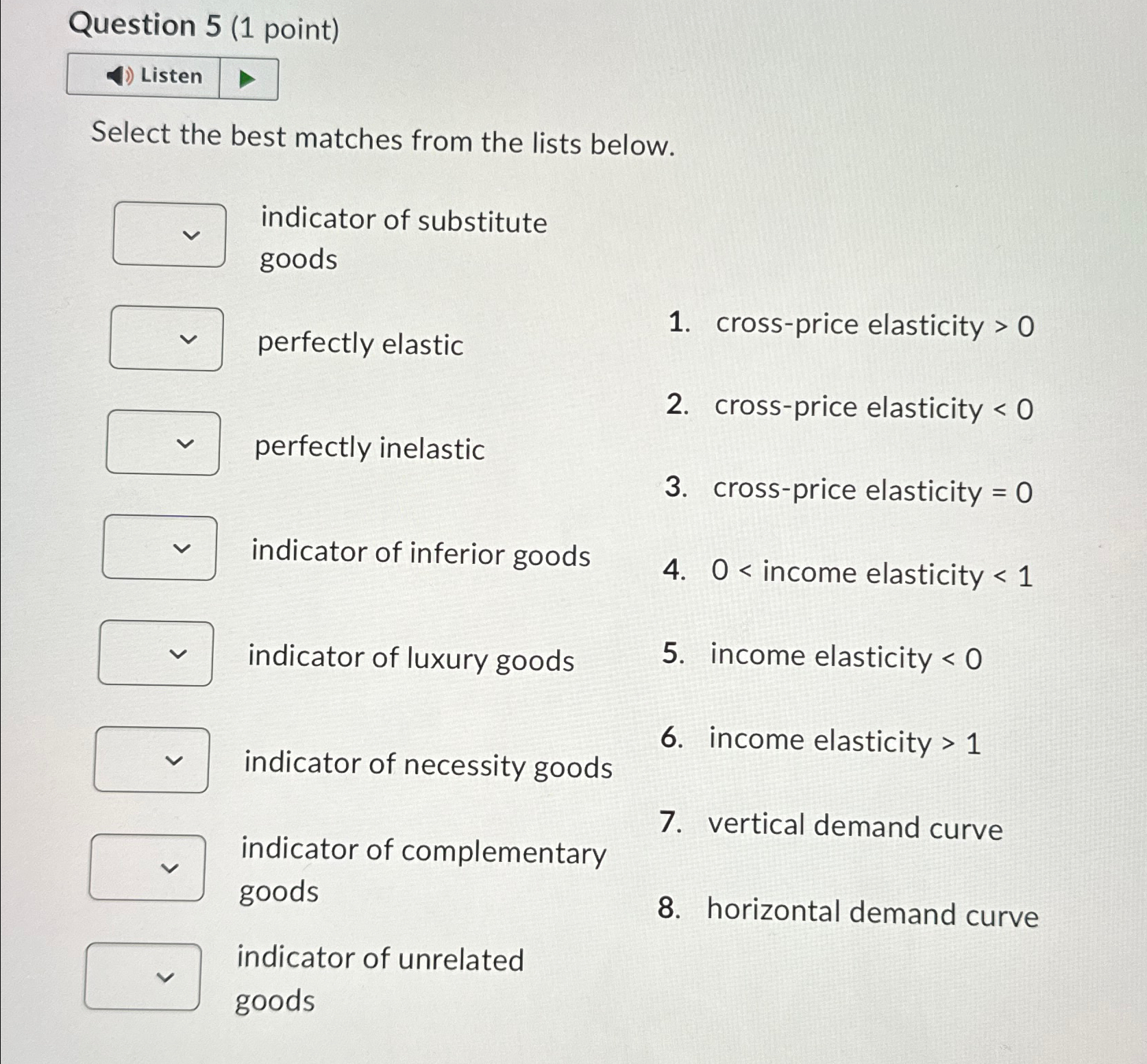 Solved Question 5 (1 ﻿point)ListenSelect the best matches | Chegg.com