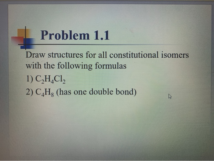 Solved Problem 1.1 Draw structures for all constitutional | Chegg.com