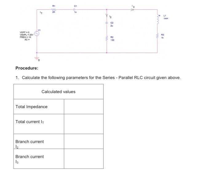 Solved Procedure: 1. Calculate the following parameters for | Chegg.com