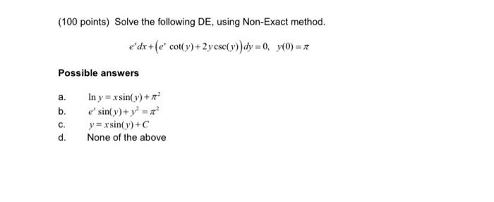 Solved (100 points) Solve the following DE, using Non-Exact | Chegg.com