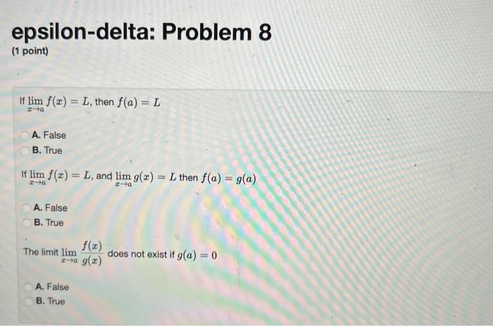 Solved epsilon-delta: Problem 8 (1 point) If limx→af(x)=L, | Chegg.com