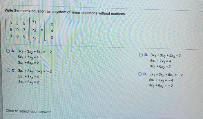 Solved Write the matrix equation as a system of linear | Chegg.com