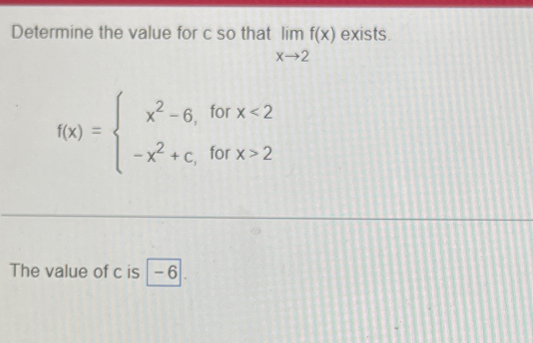 Solved Determine the value for c ﻿so that limx→2f(x) | Chegg.com