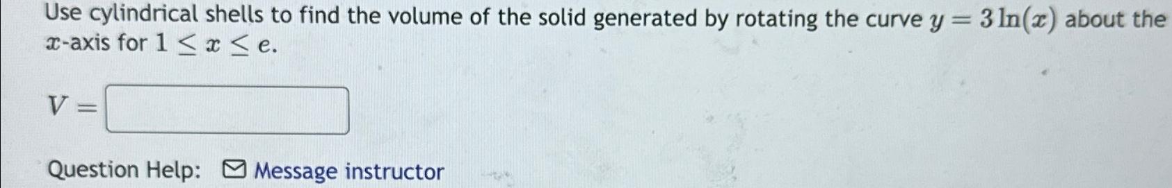 Solved Use cylindrical shells to find the volume of the | Chegg.com