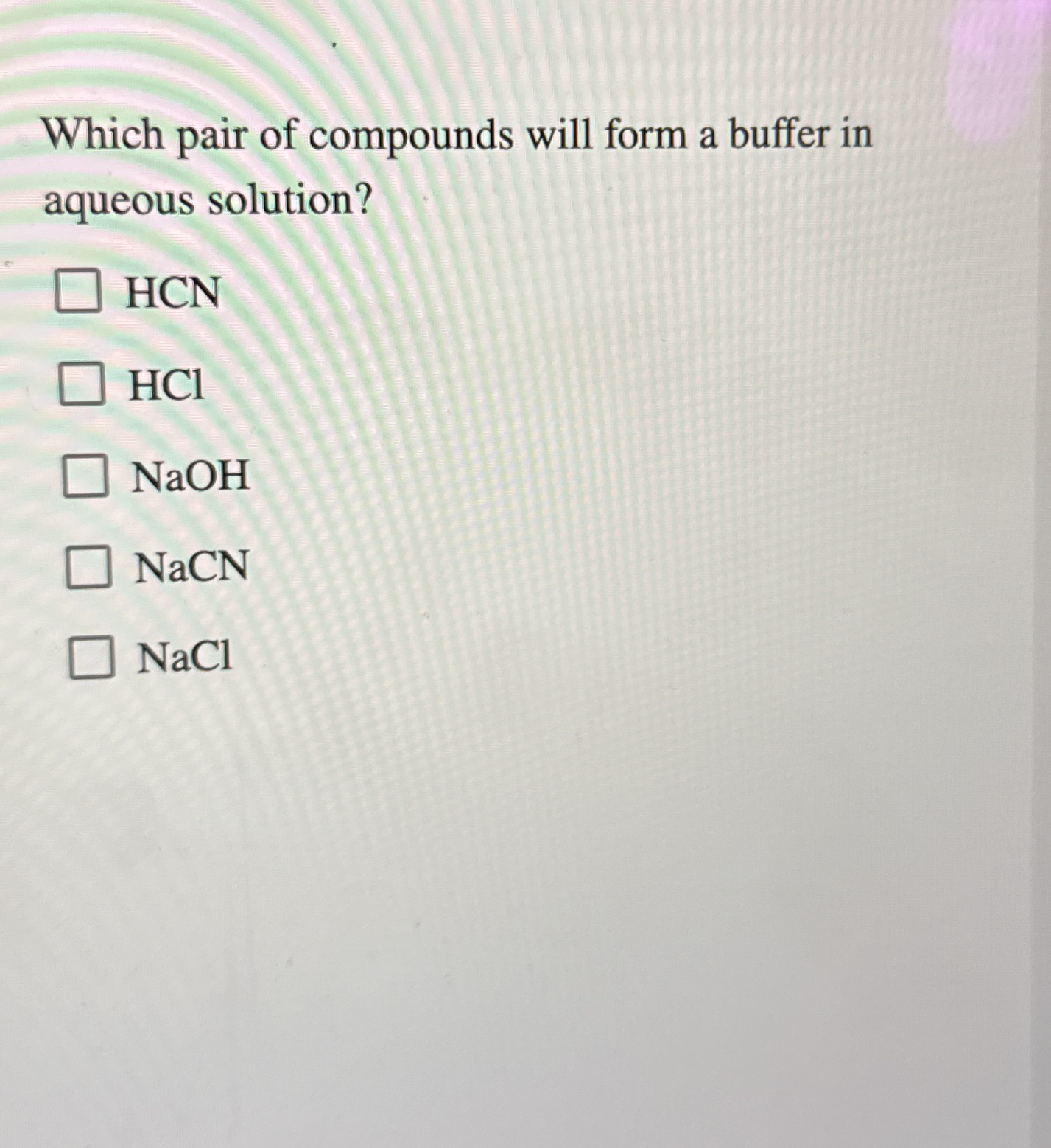 Solved Which pair of compounds will form a buffer in aqueous | Chegg.com