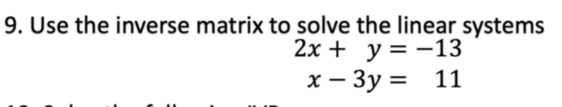 Solved by an EXPERT Use the inverse matrix to ﻿solve the linear | Chegg.com