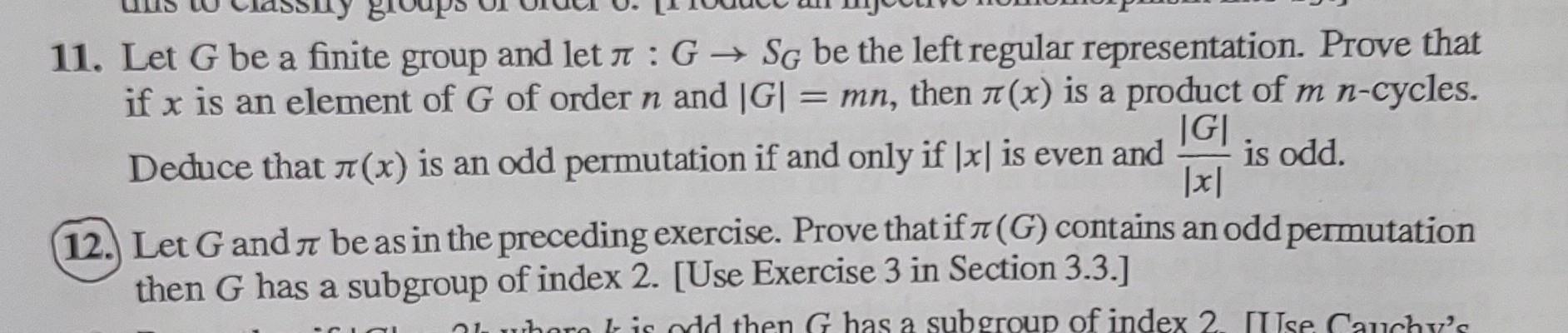 Solved 11. Let G be a finite group and let π:G→SG be the | Chegg.com Solved 11. Let G be a finite group and let π:G→SG be the | Chegg.com