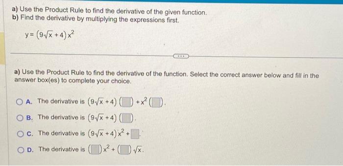 Solved a) Use the Product Rule to find the derivative of the | Chegg.com