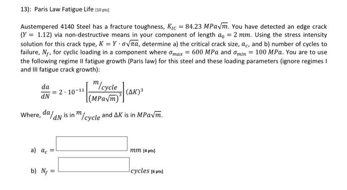 Solved 13): Paris Law Fatigue Life [10 pts Austempered 4140 | Chegg.com