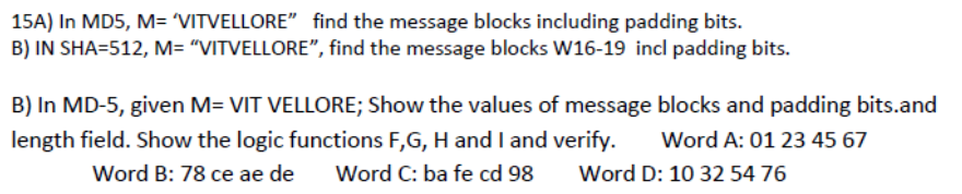 Solved 15A) ﻿In MD5, ﻿M= ﻿"VITVELLORE" find the message | Chegg.com