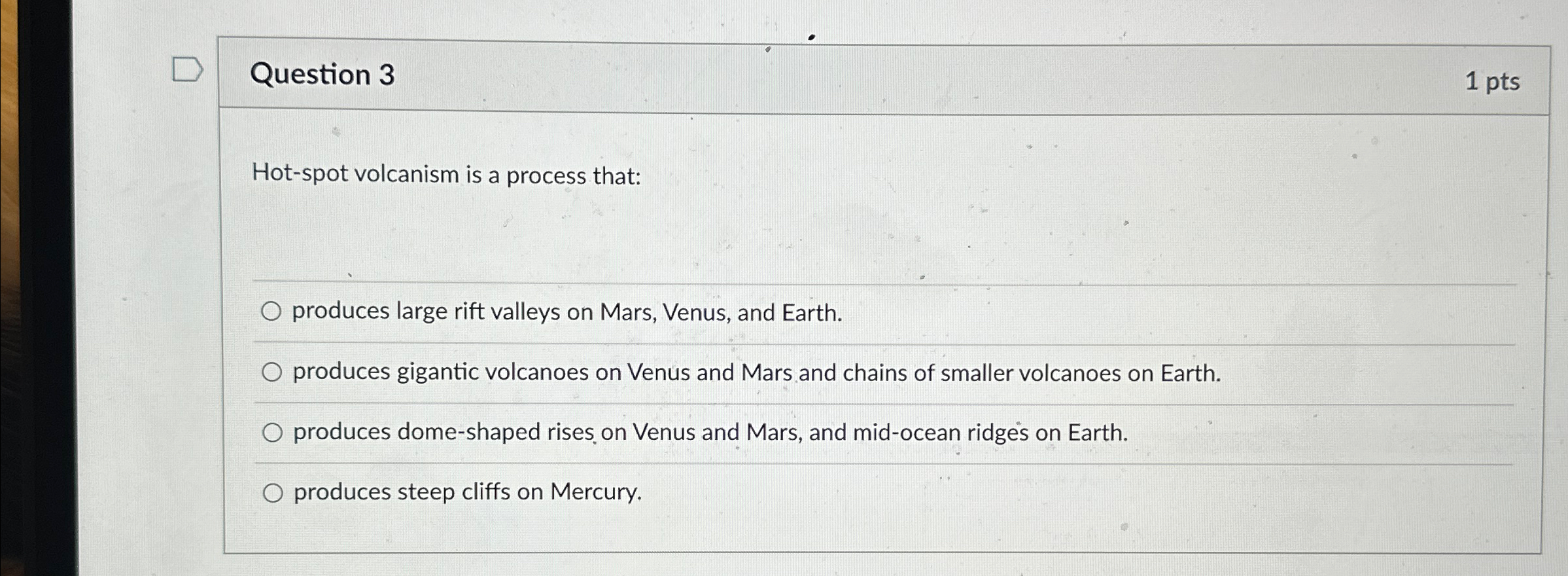 Solved Question 31 ﻿ptsHot-spot volcanism is a process | Chegg.com