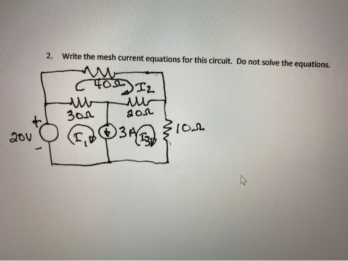 Solved 2. Write the mesh current equations for this circuit. | Chegg.com