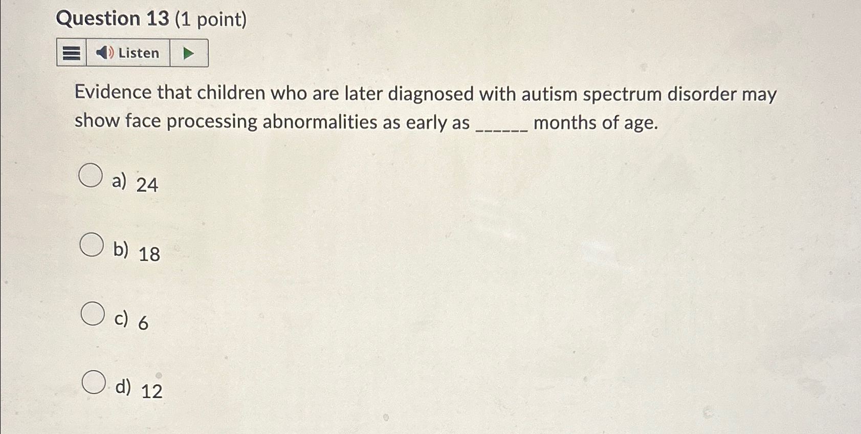 Solved Question 13 (1 ﻿point)Evidence that children who are | Chegg.com
