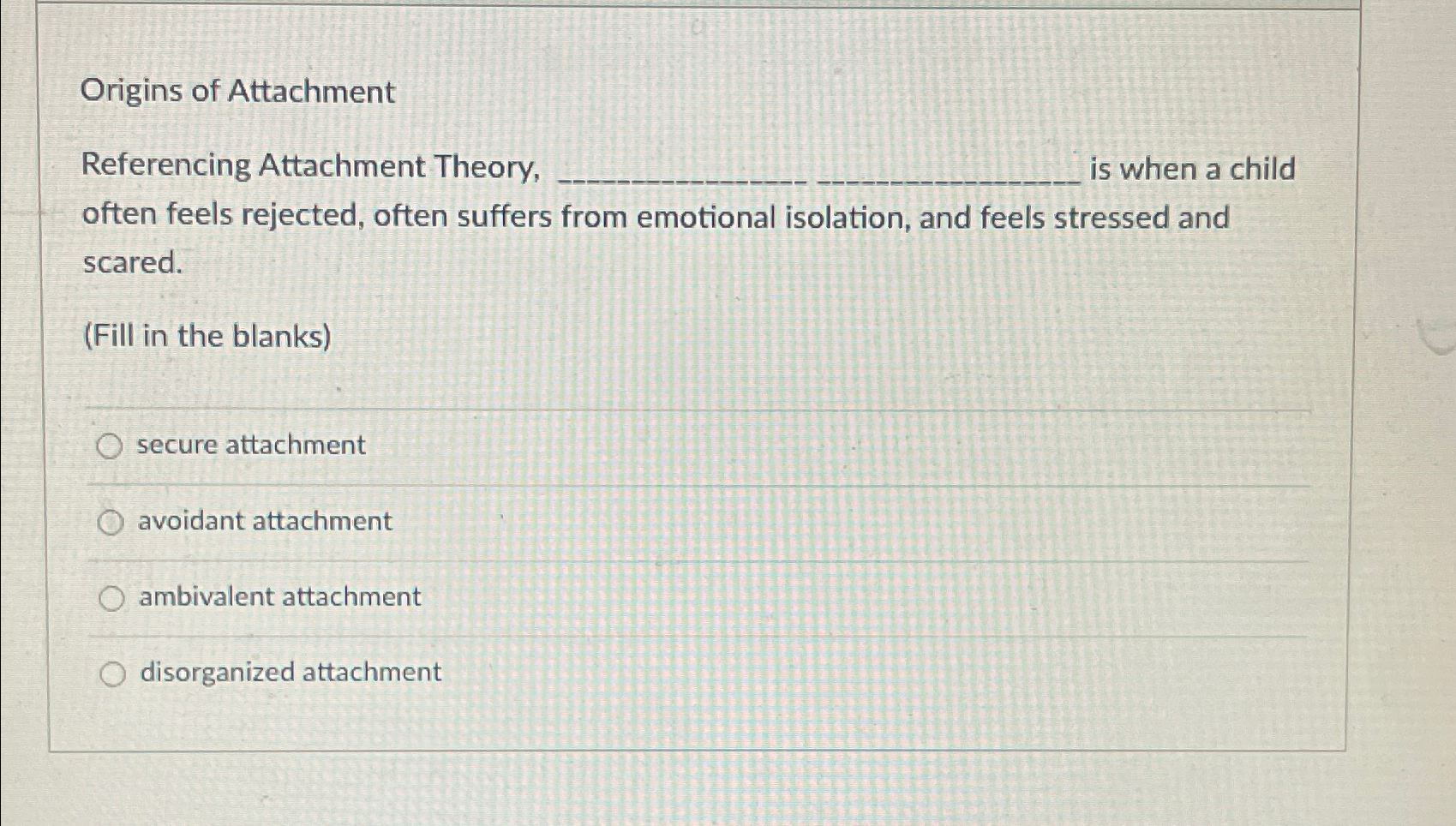 Solved Origins of AttachmentReferencing Attachment Theory, | Chegg.com