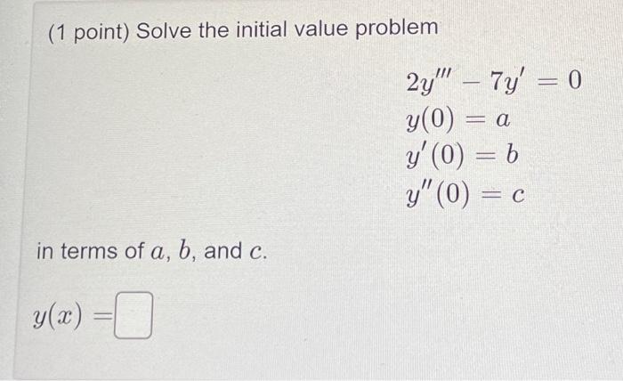 Solved (1 point) Solve the initial value problem | Chegg.com