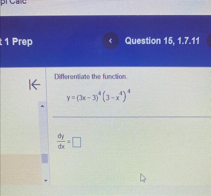 Solved Differentiate the function. y=(3x−3)4(3−x4)4 dxdy= | Chegg.com