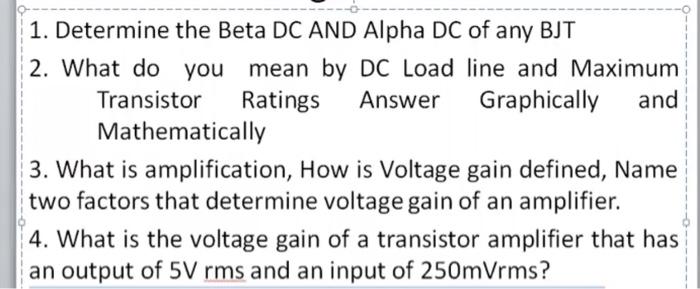 Solved 1. Determine the Beta DC AND Alpha DC of any BJT 2. | Chegg.com