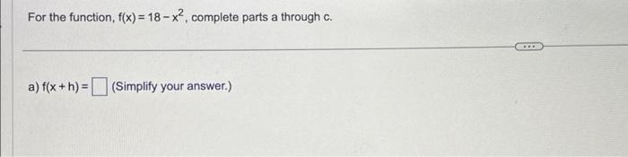 Solved For the function, f(x) = 18 - x², complete parts a | Chegg.com