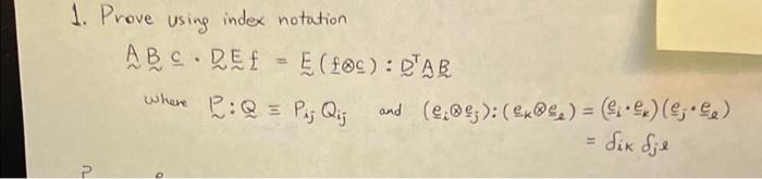 Solved 1. Prove using index notation P ABC DEF = E(foc): DAB | Chegg.com