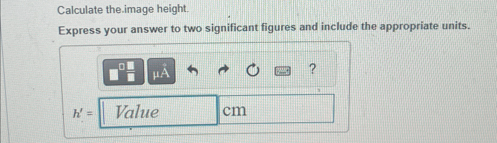 Solved Calculate the image height.Express your answer to two | Chegg.com