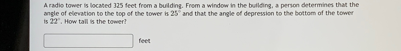 Solved A radio tower is located 325 ﻿feet from a building. | Chegg.com