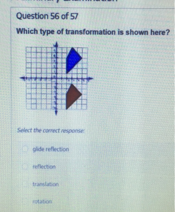 Solved Question 56 of 57 Which type of transformation is | Chegg.com
