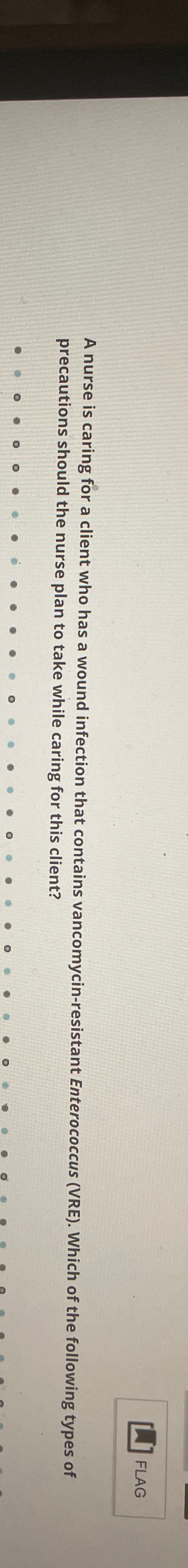 Solved A nurse is caring for a client who has a wound | Chegg.com