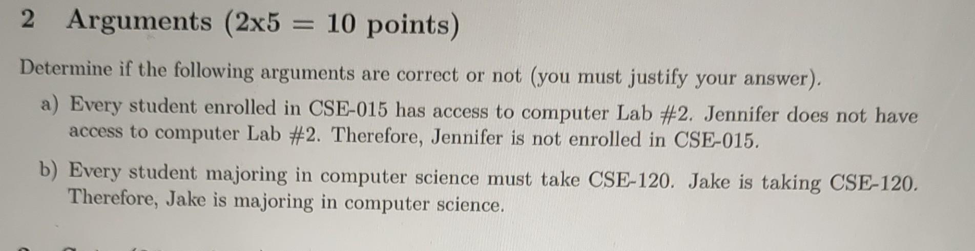 Solved 2 Arguments ( 2×5=10 points ) Determine if the | Chegg.com