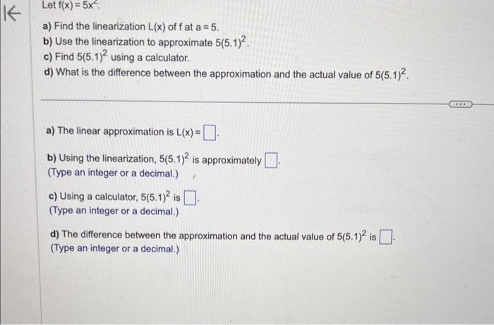 Solved Let f(x)=5x2 a) Find the linearization L(x) of f at | Chegg.com