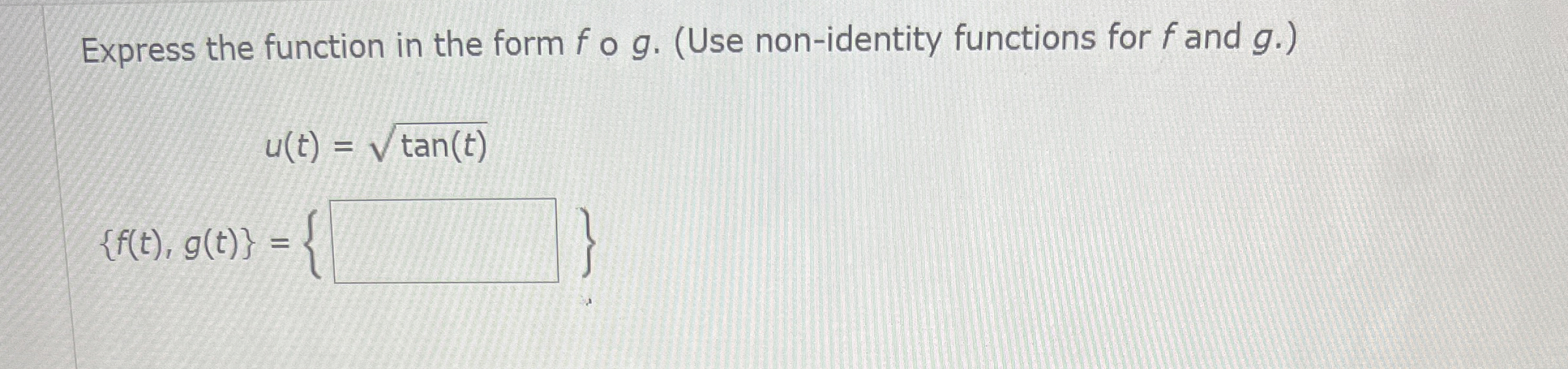 Solved Express the function in the form f@g. (Use | Chegg.com