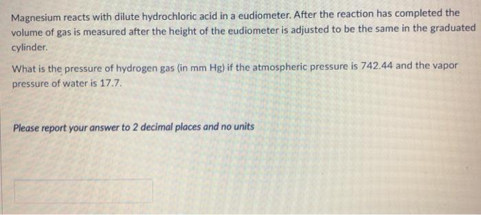 Solved Magnesium reacts with dilute hydrochloric acid in a | Chegg.com