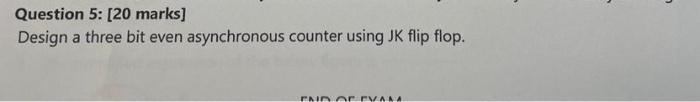 Solved Question 5: [20 marks] Design a three bit even | Chegg.com