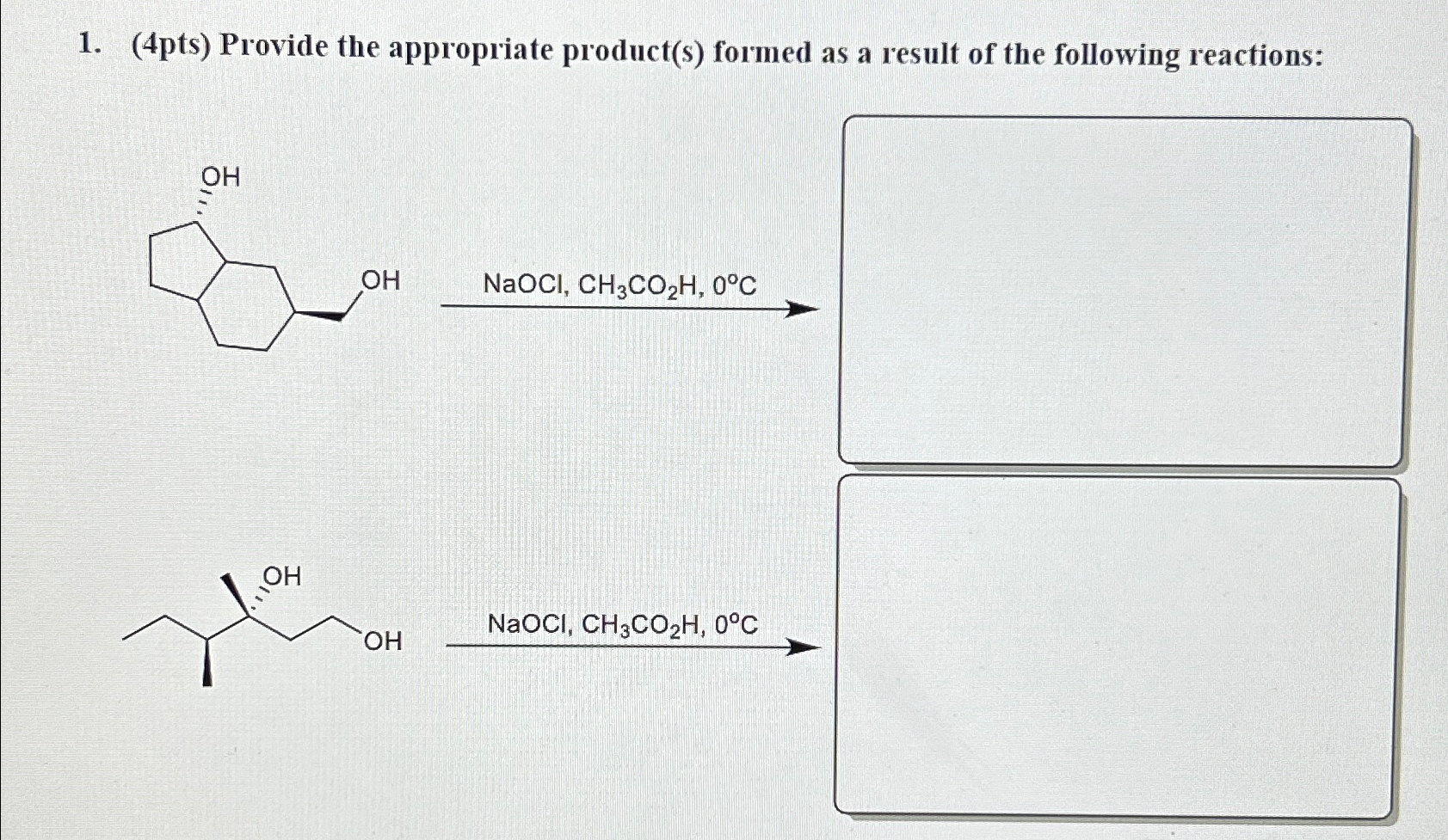 Solved (4pts) ﻿Provide the appropriate product(s) ﻿formed as | Chegg.com
