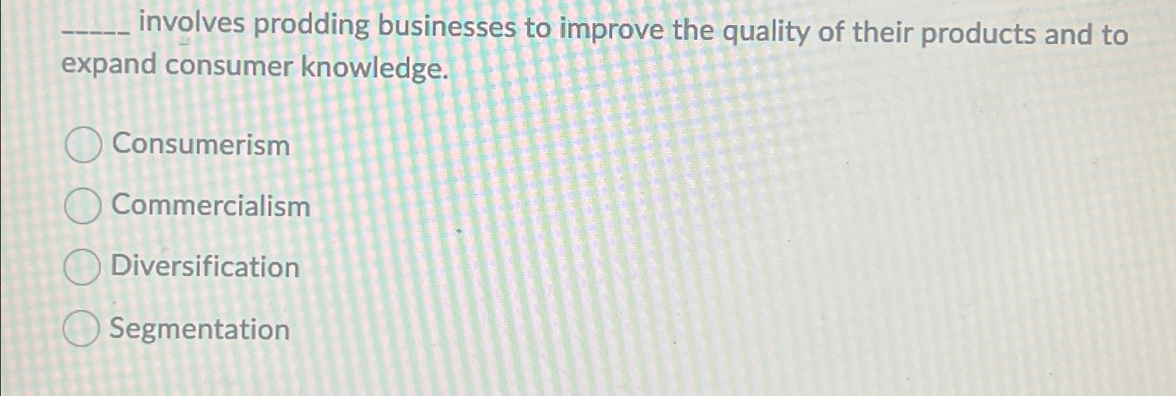 Solved involves prodding businesses to improve the quality | Chegg.com