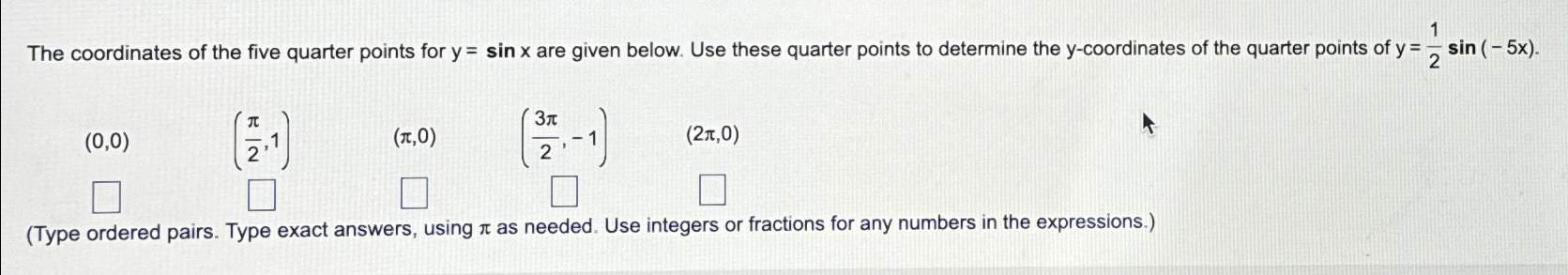 Solved The coordinates of the five quarter points for y=sinx | Chegg.com