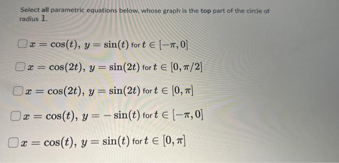 Solved Select all parametric equations below, whose graph is | Chegg.com