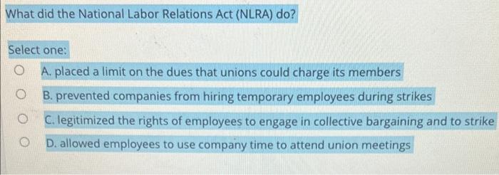 Solved What did the National Labor Relations Act (NLRA) do? | Chegg.com